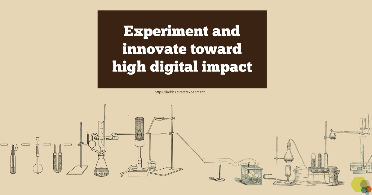 Experiment and innovate toward high digital impact / David Hobbs ...