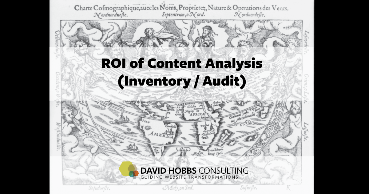 ROI of Content Analysis (Inventory / Audit) / David Hobbs Consulting LLC